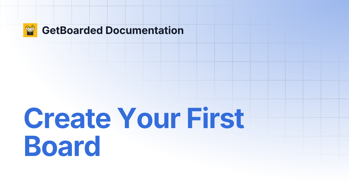 Create Your First Board | GetBoarded Documentation