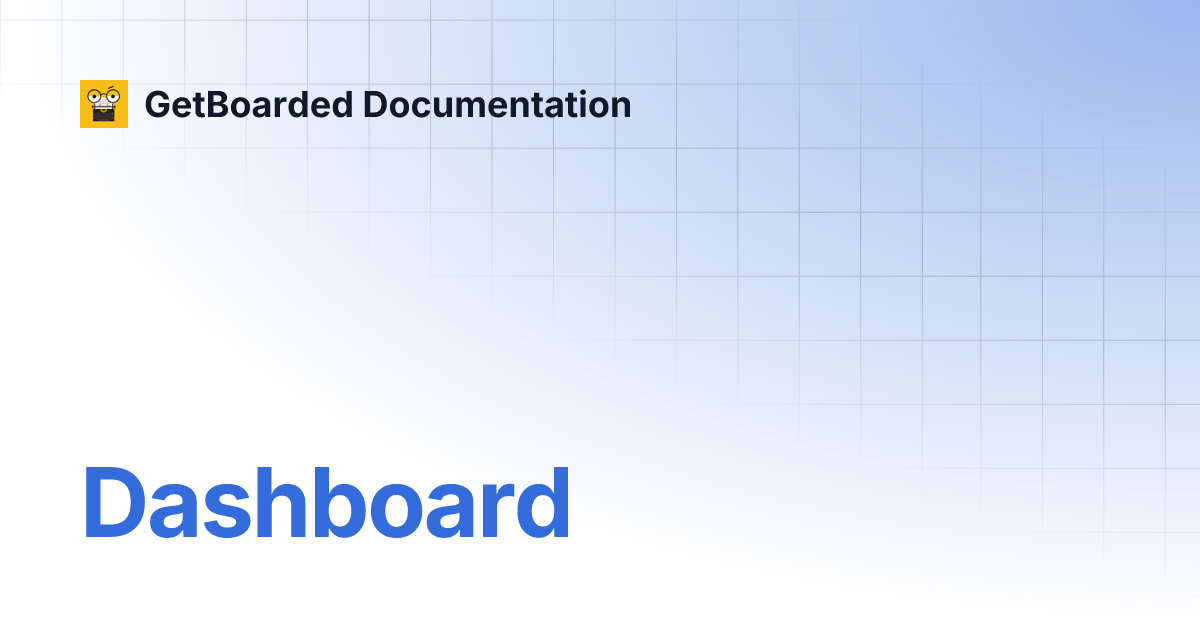 Dashboard | GetBoarded Documentation